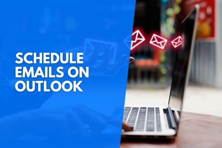 How To Schedule An Email In Outlook: Step-By-Step Guide