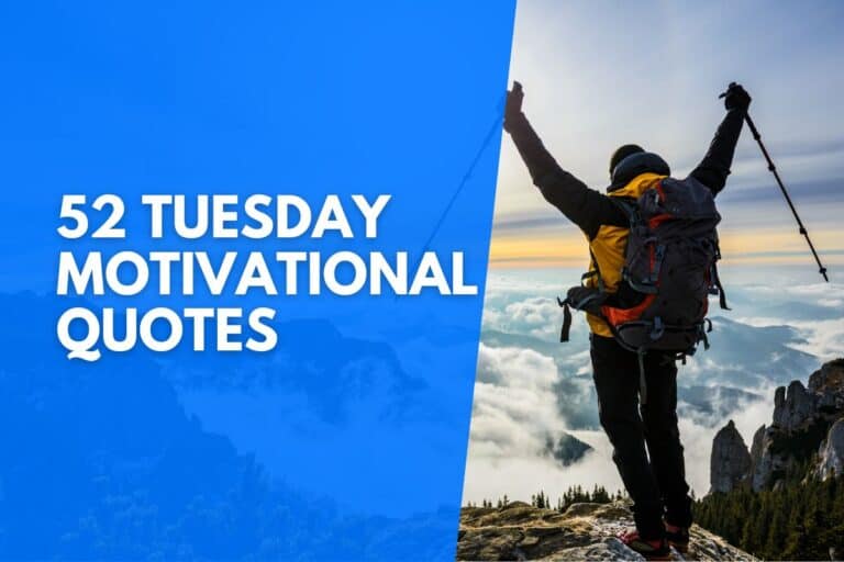 52 Tuesday Motivational Quotes To Keep You Pushing Forward