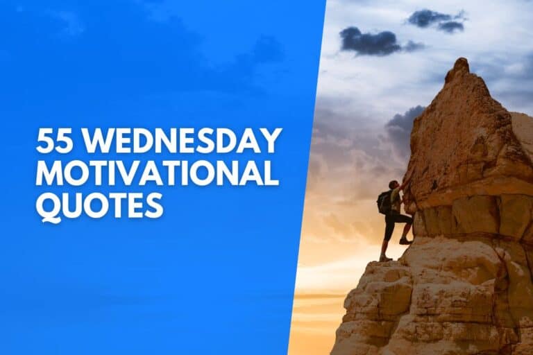 55 Wednesday Motivational Quotes To Uplift | Out Of The 925