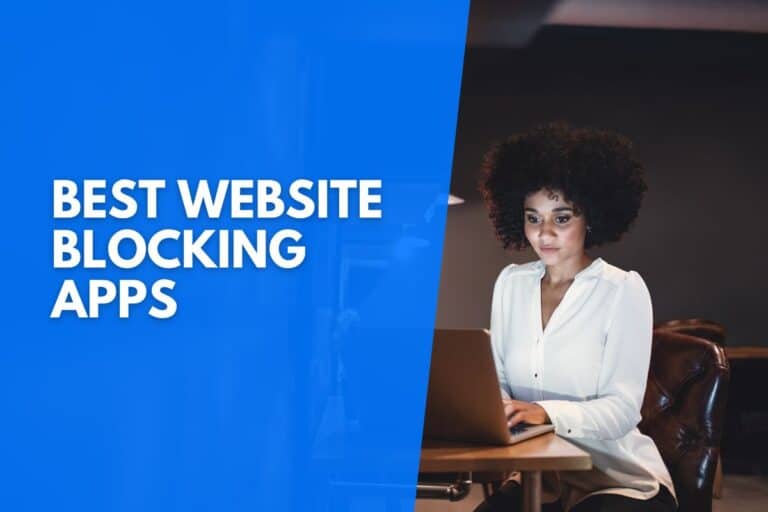 8 Best Website Blocking Apps (For Every Need)
